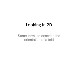 Terminology of folds v3 | PPT