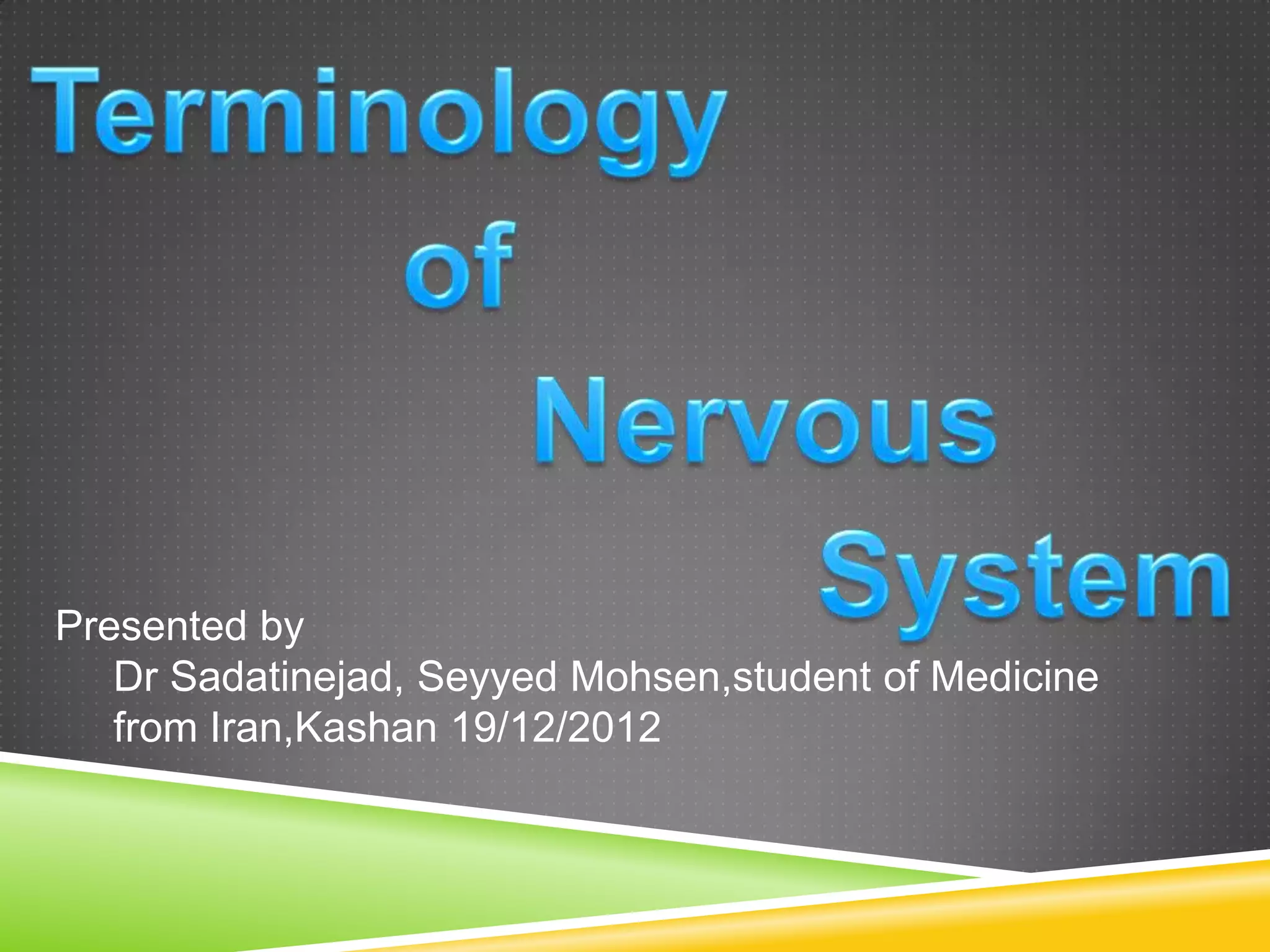 Terminology of nervous system ترمینولوژی سیستم عصبی | PPTX