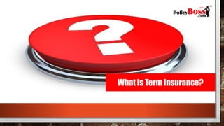 Term insurance an overview | PPTX