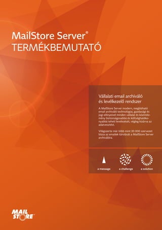 MailStore Server vállalati email archiváló és levélkezelő rendszer Termékbemutató | PDF