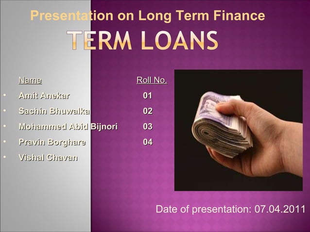 Term loan finance main ppt | PPT | Business Loans | Business Banking & Finance