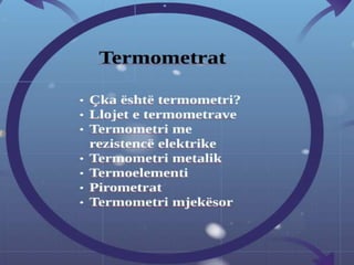 Termometri dhe llojet e tij | PPT
