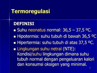 termoregulasi neonatus, bayi dan balita.pptx