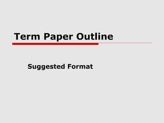 Term paper outline | PPT