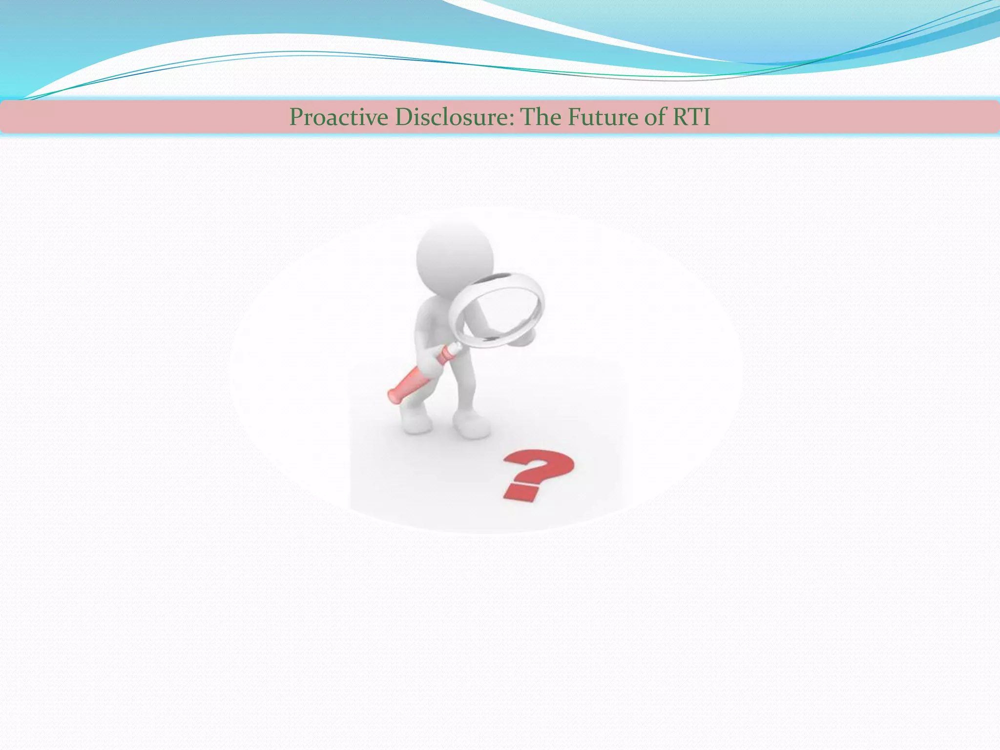 Proactive Disclosure: The future of RTI | PPTX | Desktop Publishing | Computer Software and ...