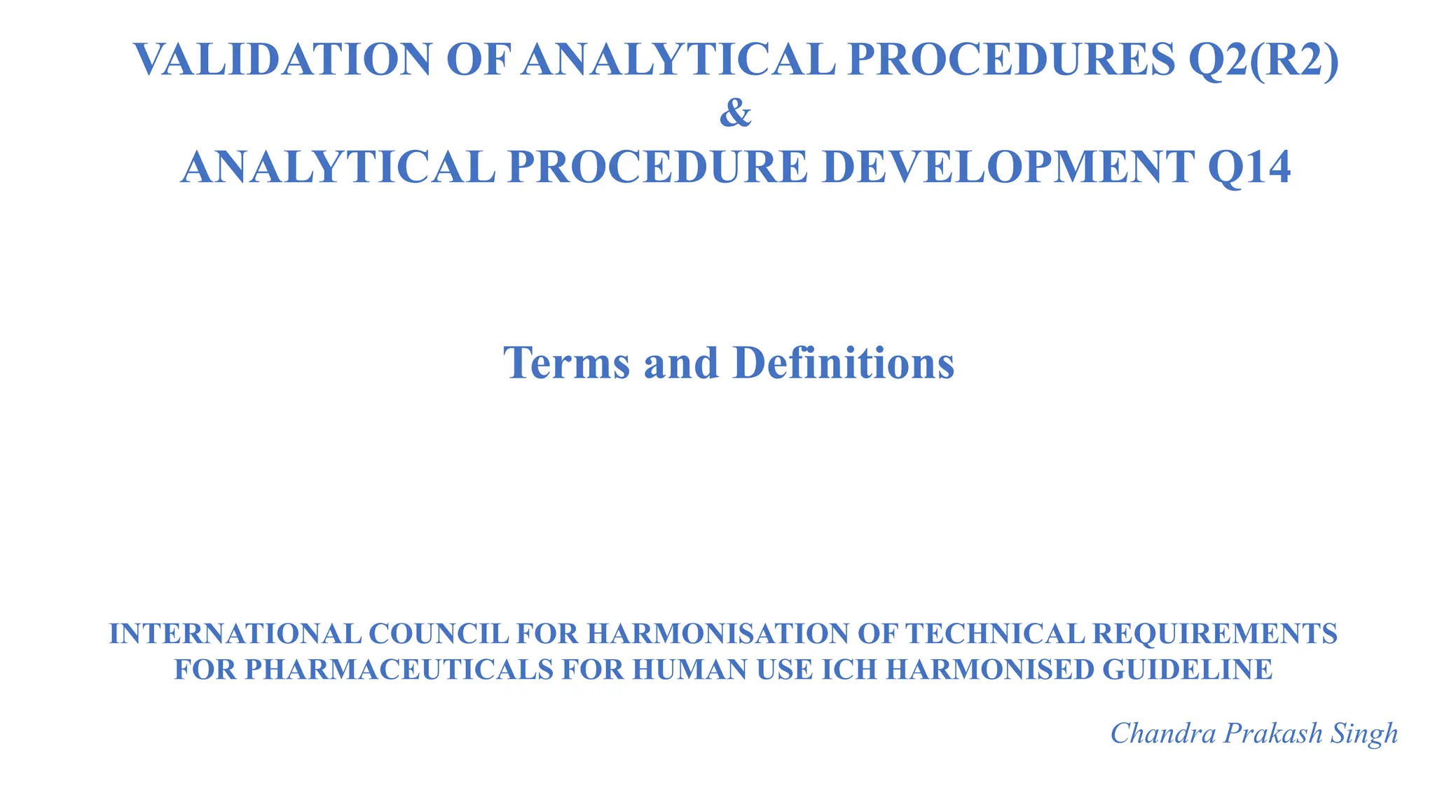 VALIDATION OF ANALYTICAL PROCEDURES Q2(R2) and Q14 - Terms and Definitions | PPTX