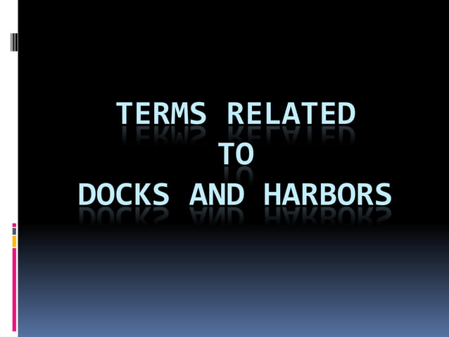 Terms related to docks and harbours | PPT