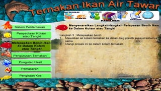 Ternakan ikan air tawar di malaysia 2015 KH Tingkatan 2 | PPTX