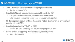Extending the Reach of R to the Enterprise with TERR and Spotfire | PPT