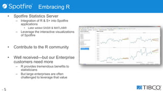 Extending the Reach of R to the Enterprise with TERR and Spotfire | PPT