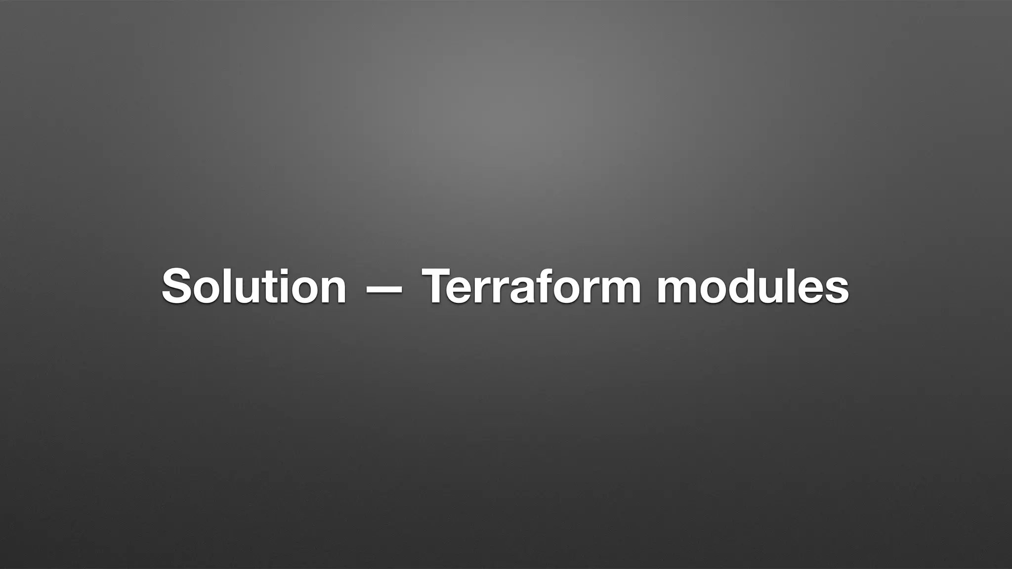 Terraform Modules And Some Of Best Practices Ppt