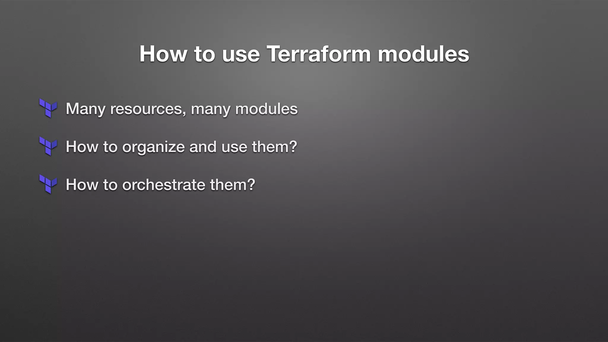 Terraform modules and (some of) best practices | PPT