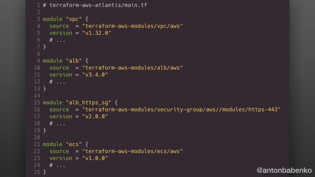 OSDC 2019 | Terraform best practices with examples and arguments by Anton Babenko | PPT