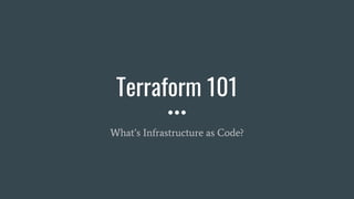 Terraform 101: What's infrastructure as code? | PPT