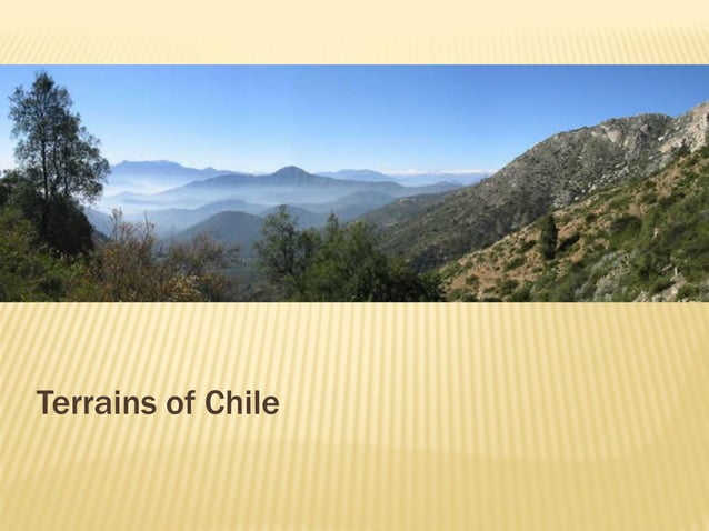 Terrains of chile 2 | PPT