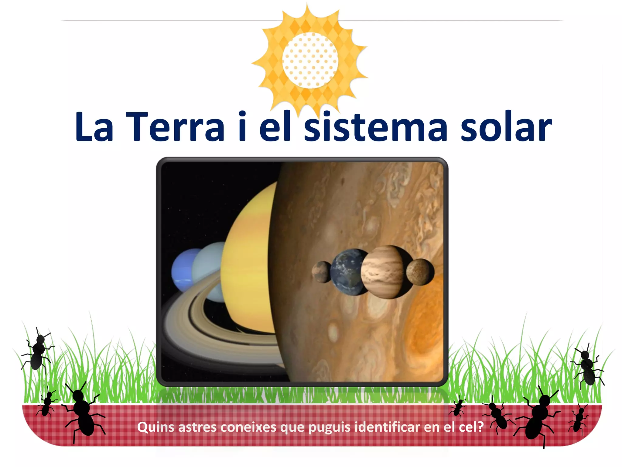 PRIMER ESO: Terra, un planeta del sistema solar | PPT