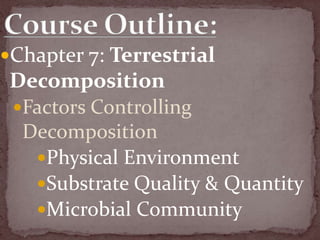 Terrestrial decomposition | PPTX | Chemistry | Science