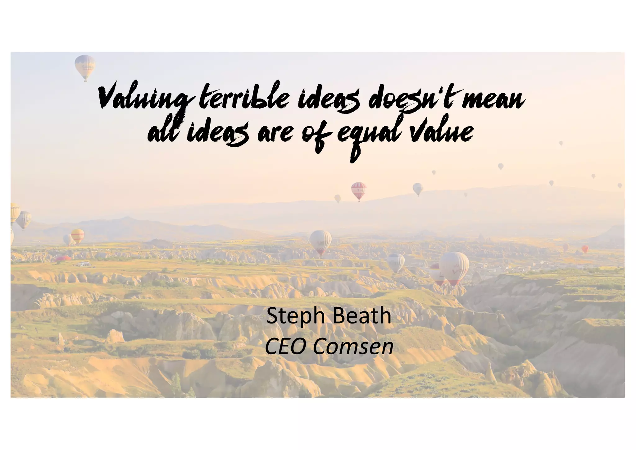Design thinking myths - valuing terrible ideas doesn’t mean all ideas ...