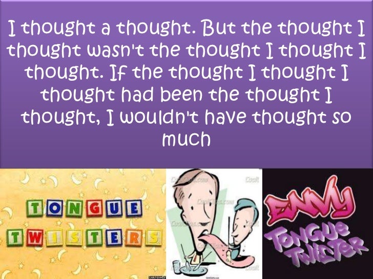 Terrific tongue twisters to twist your tongue