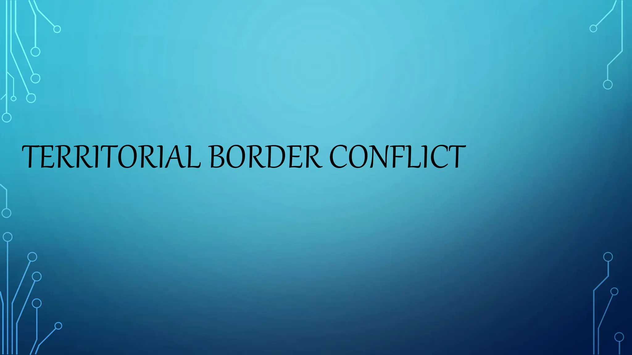 TERRITORIAL_BORDER_CONFLICT.pptx