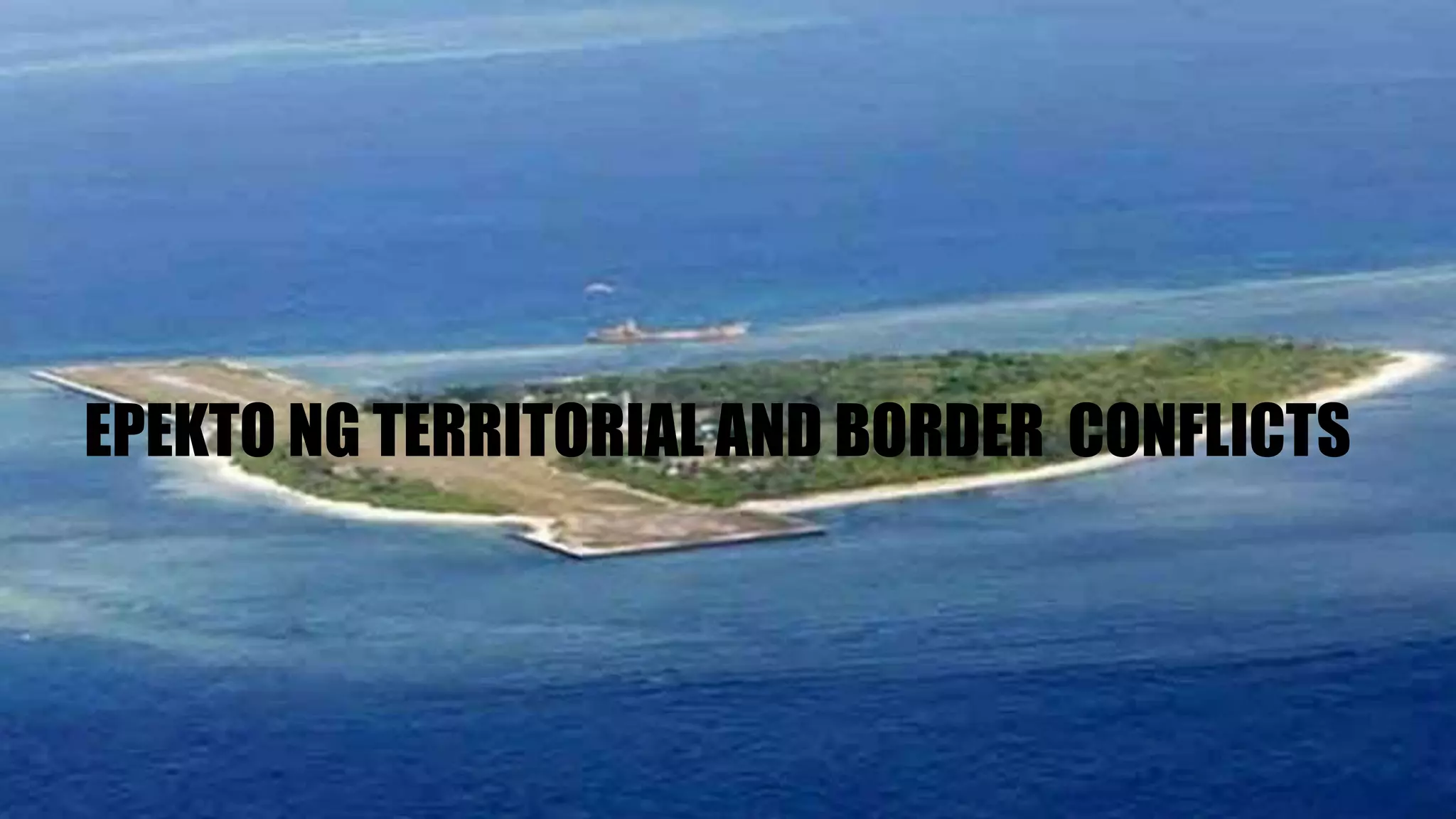 Territorial dispute and border conflicts | PPTX