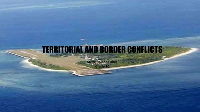 Territorial dispute and border conflicts | PPTX