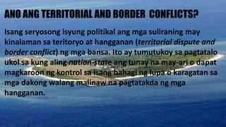 Territorial dispute and border conflicts | PPTX