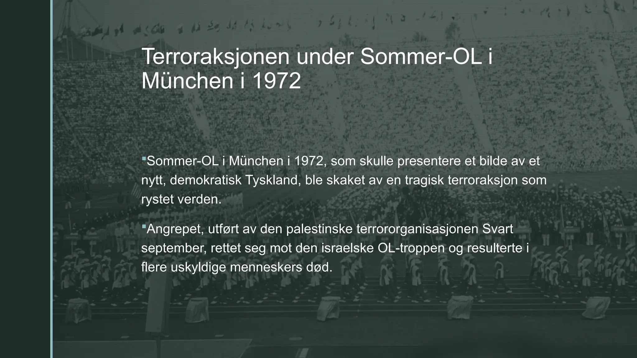 Presentasjon om Terroraksjonen under Sommer-OL i München i 1972.pptx