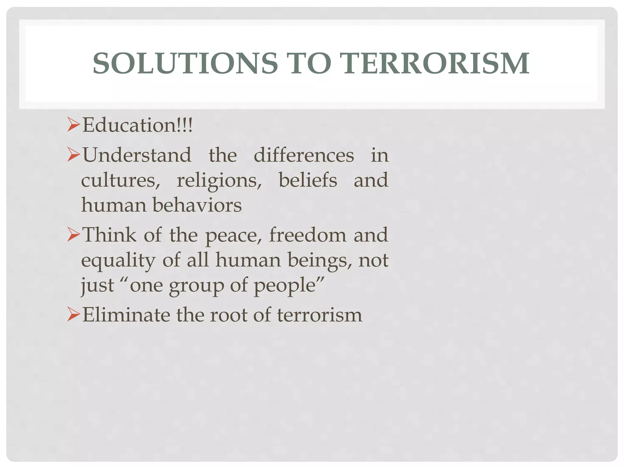 Terrorism causes, effects, and solutions | PPTX