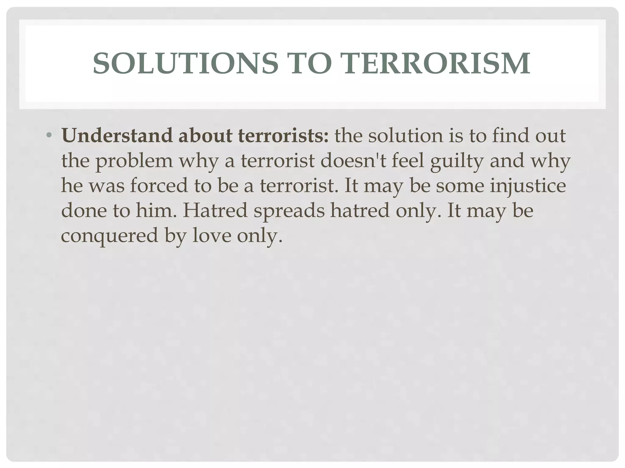 Terrorism causes, effects, and solutions | PPTX