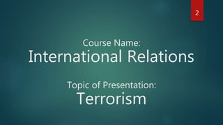 Terrorism ppt | PPTX