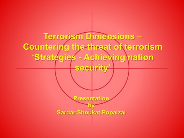 SECCON 2014 - Terrorism Dimensions – Countering the threat of terrorism ...