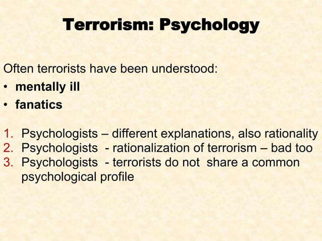 Terrorism psychology | PPTX | Terrorism | Sensitive Topics