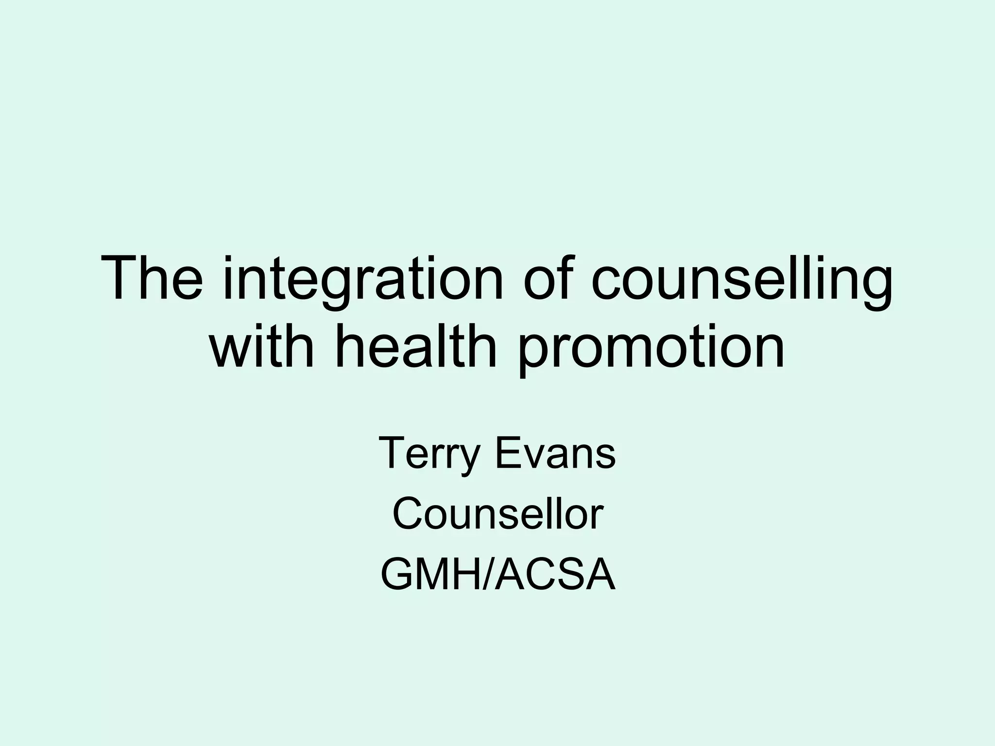 The Integration Of Counselling With Health Promotion | PPT