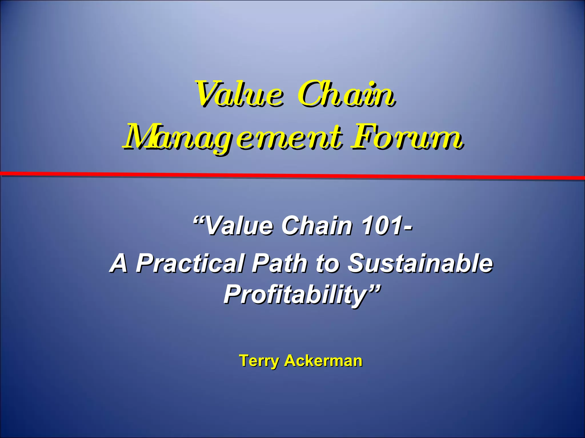 Terry ackerman value chain 101 | PPT