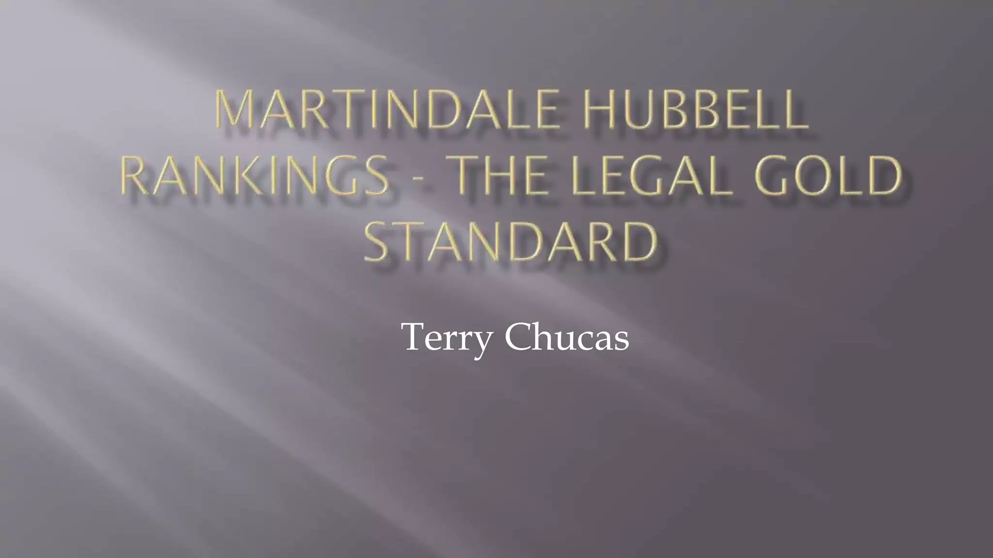 Martindale Hubbell Rankings - The Legal Gold Standard | PPT