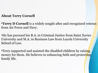 Terry D Cornell - A Multi-disciplined Professional | PPT