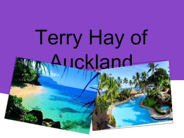 Terry hay of auckland retired and living in hawaii | PPT