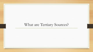 Tertiary-Sources in english grade 10 ste | PPTX