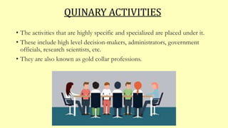 Quaternary Economic Activity