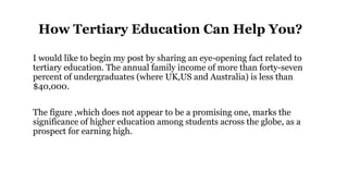 Tertiary education a driving force for worldwide academic growth | PPT
