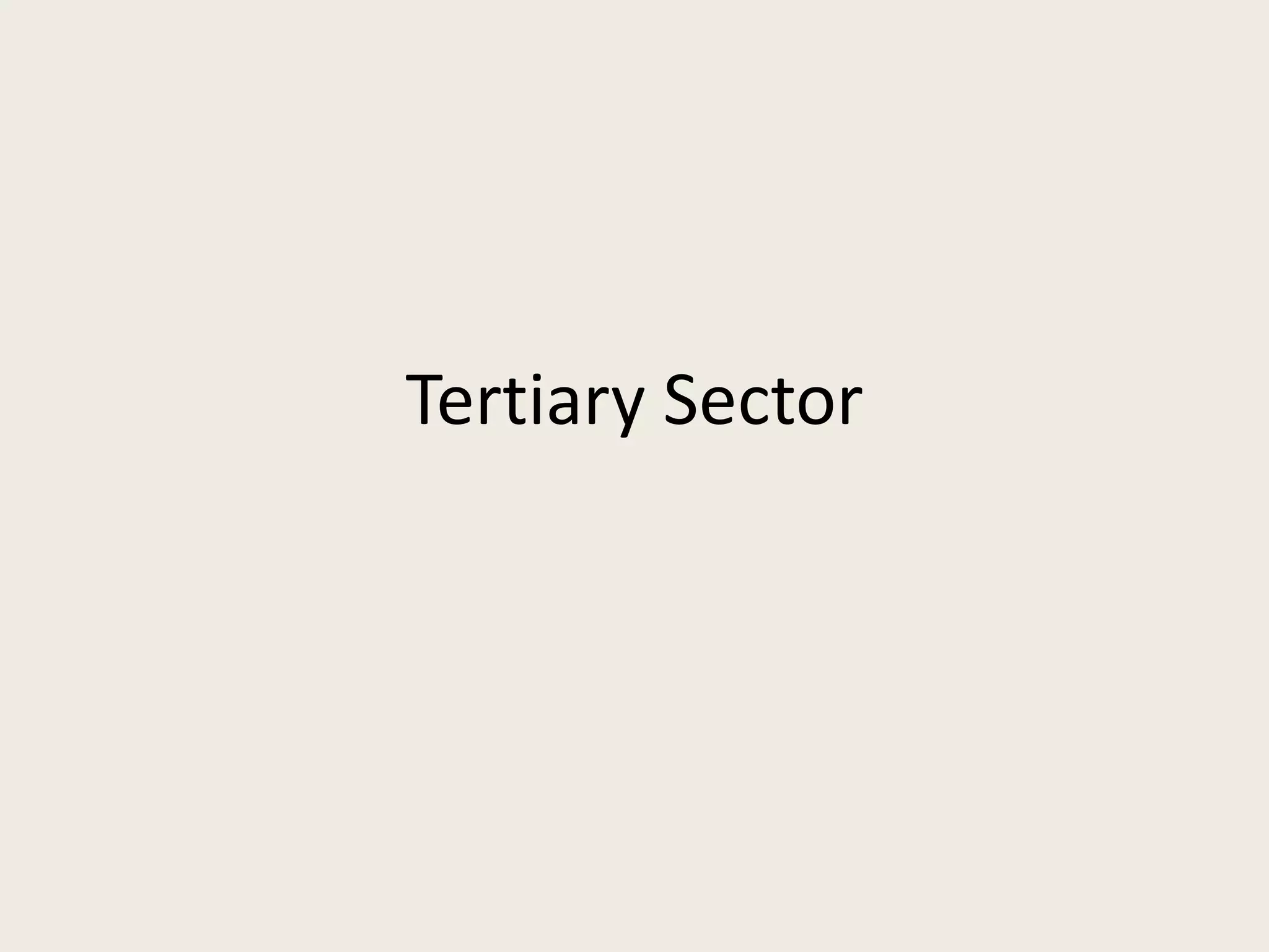 Tertiary sector | PPTX