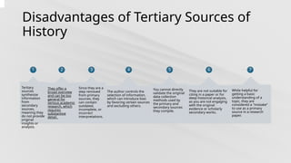 Tertiary Sources of History.pptx is by me | PPTX
