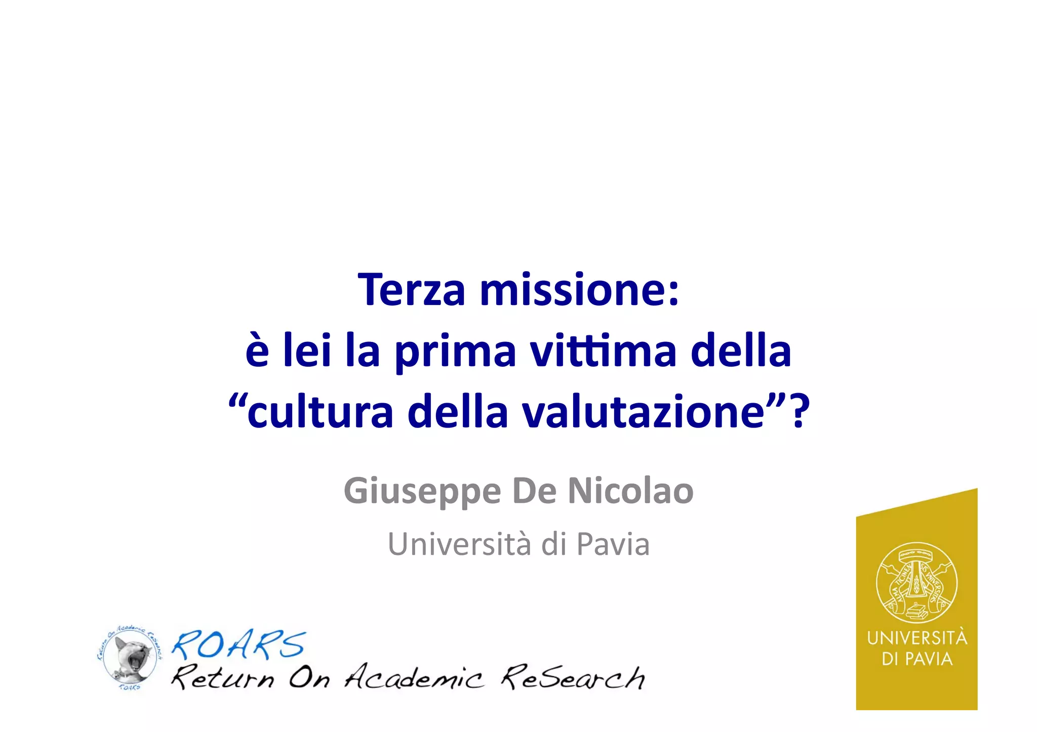 Terza missione: è lei la prima vittima della "cultura della valutazione ...