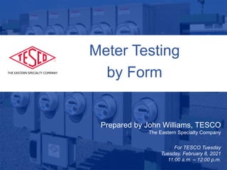 TESCO Tuesday: Metering Testing by Form | PDF