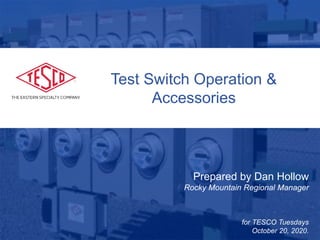 TESCO Tuesday: Test Switch Operation & Accessories | PPT