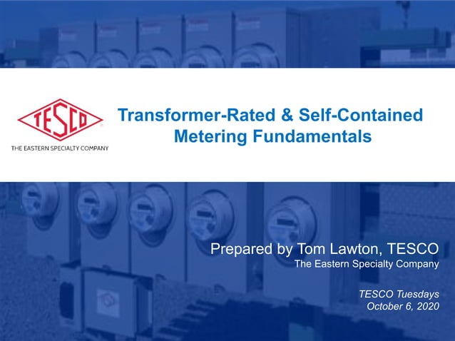 TESCO Tuesday: Transformer-Rated & Self-Contained Metering Fundamentals ...