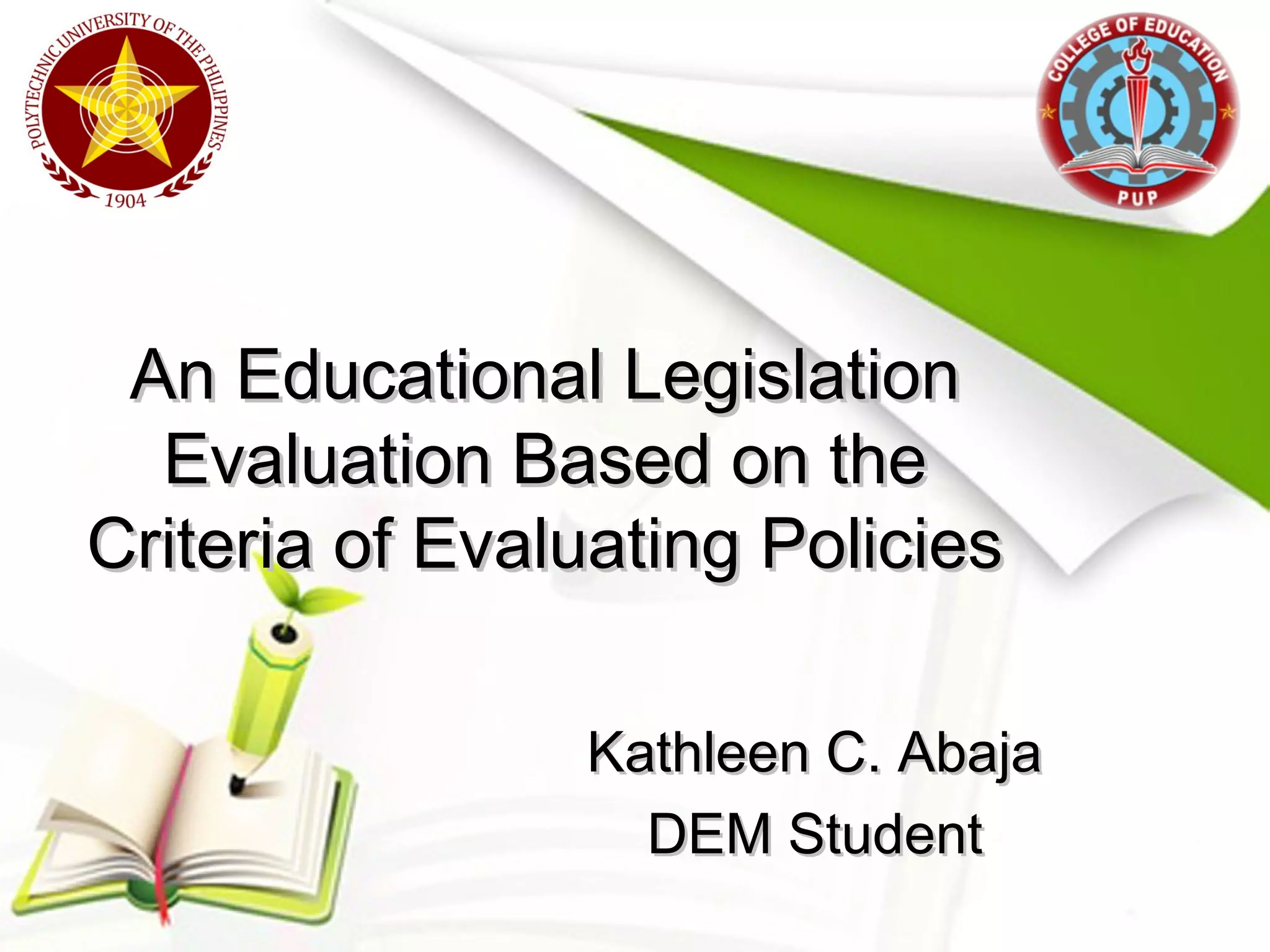 Educational Legislation Evaluation Based on the Criteria of Evaluating Policies | PPT