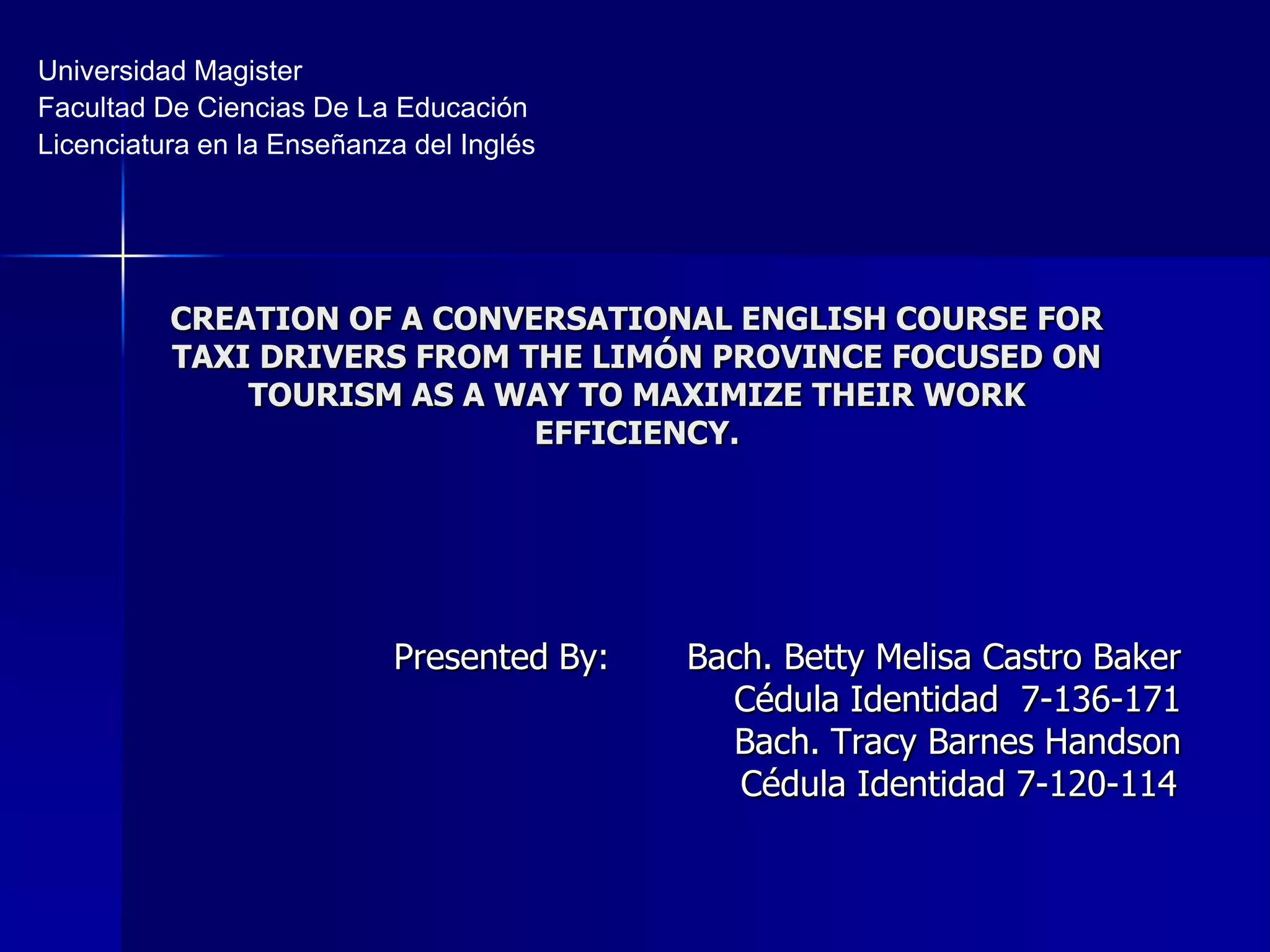 CREATION OF A CONVERSATIONAL ENGLISH COURSE FOR TAXI DRIVERS FROM THE ...