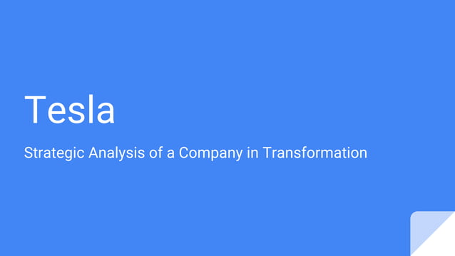 Tesla - strategic analysis of a company in transformation | PPTX